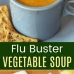 Flu Buster Veggie Soup - Best Soup For a Cold! - Cupcakes & Kale Chips