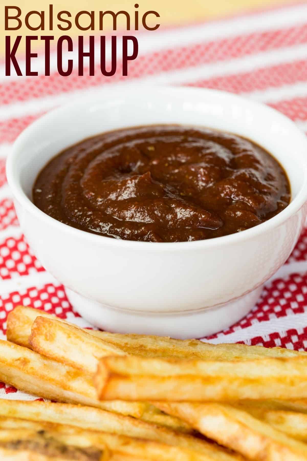 Homemade Balsamic Ketchup Recipe | Cupcakes & Kale Chips