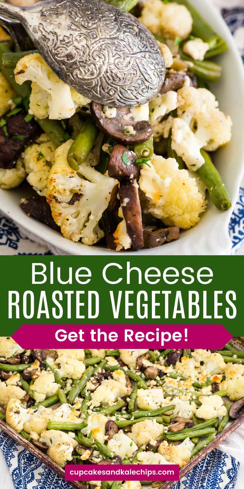 Blue Cheese Roasted Vegetables | Cupcakes & Kale Chips